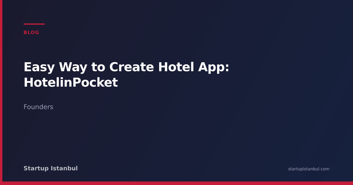 Easy Way to Create Hotel App: HotelinPocket - Startup Istanbul